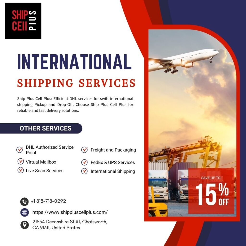 Ship Plus Cell Plus: Your Trusted DHL Authorized Service Point in Chatsworth for Shipping ...